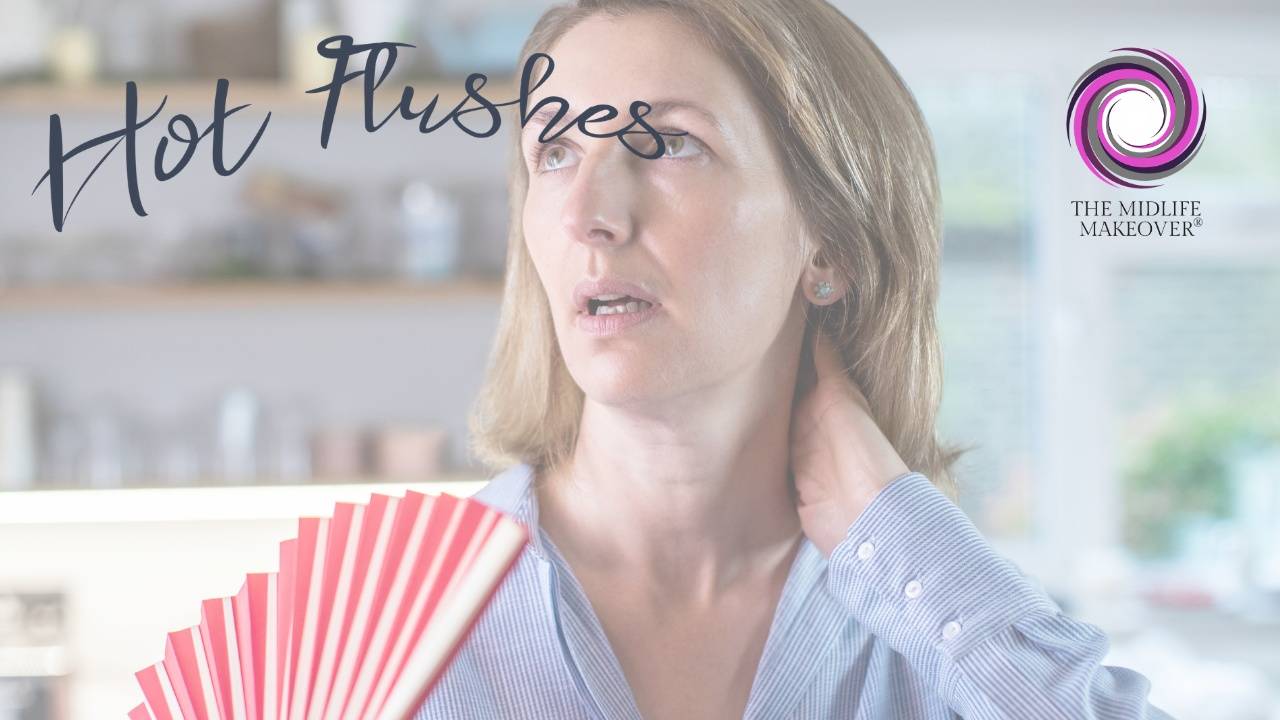 Menopause hot flushes and night sweats - Midlife Makeover