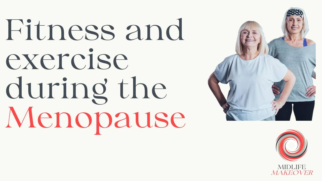 Fitness During Menopause - Midlife Makeover