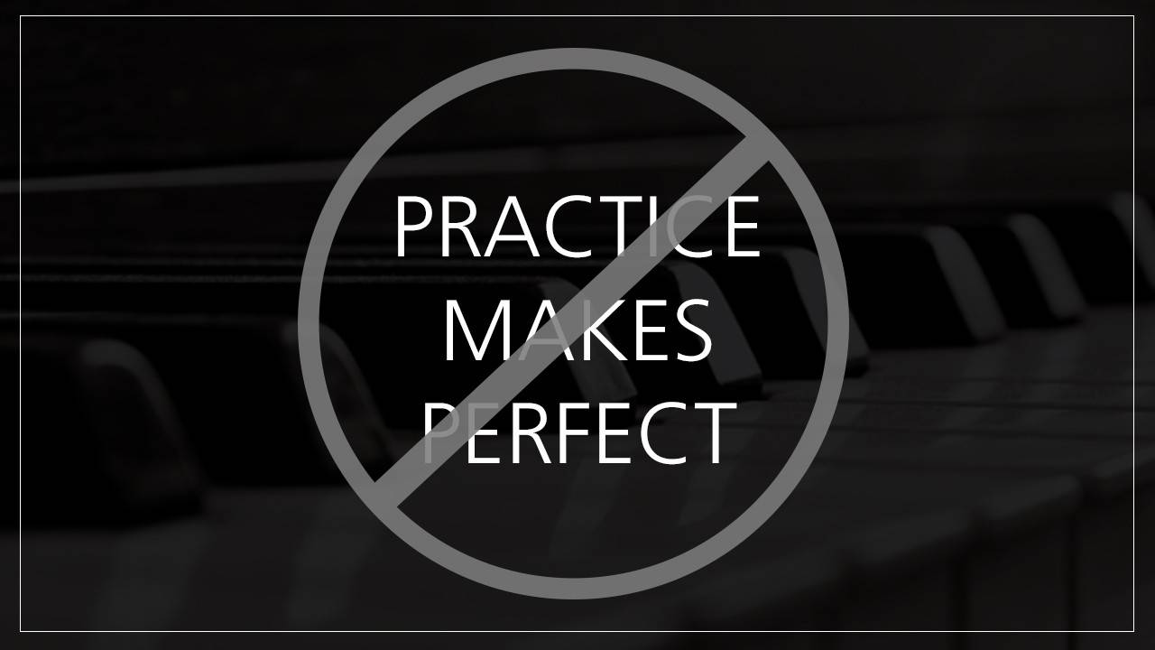 Practice Makes Perfect