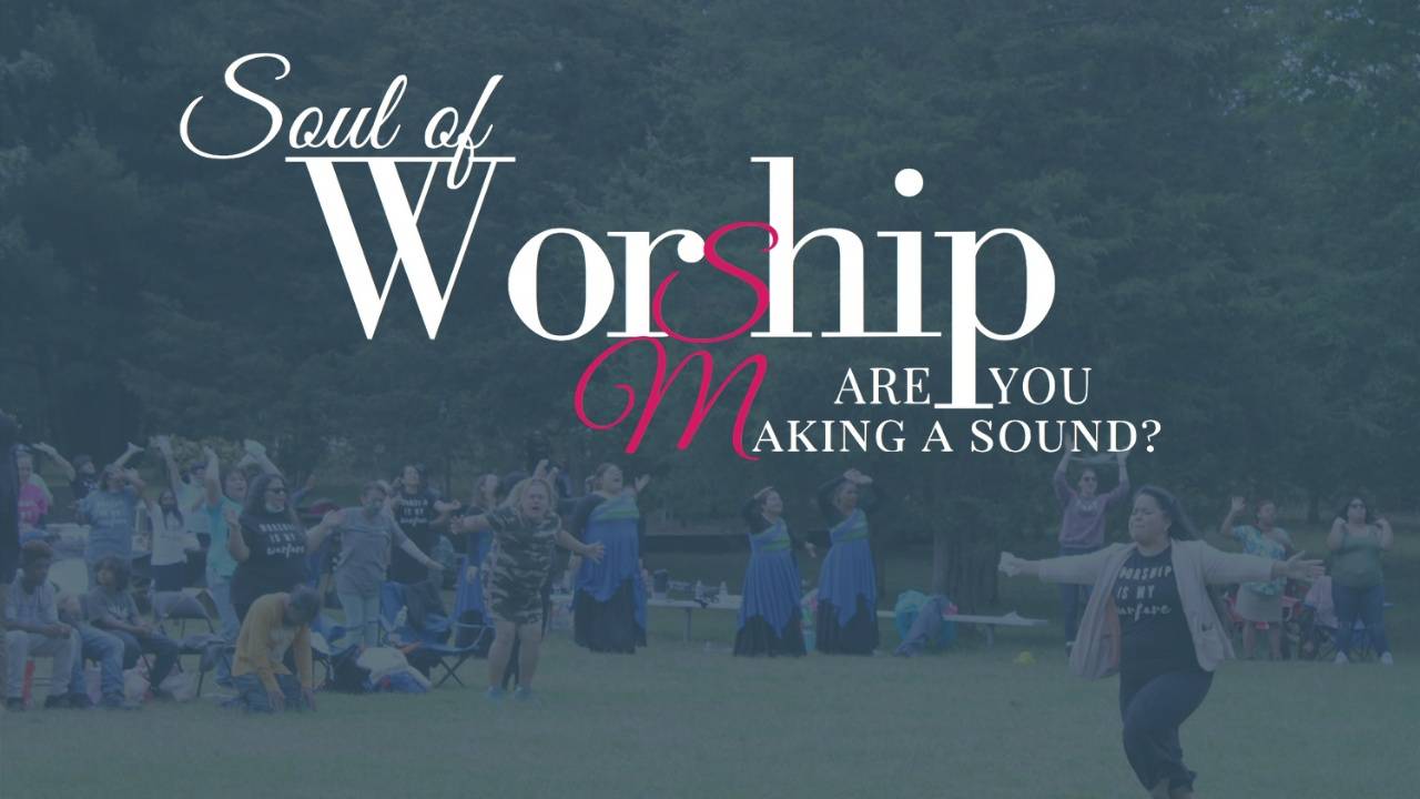 Upcoming Events Sponsored by the Soul of Worship Ministry