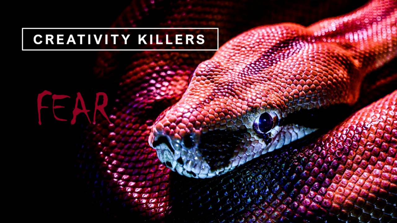 Is fear killing your creativity?