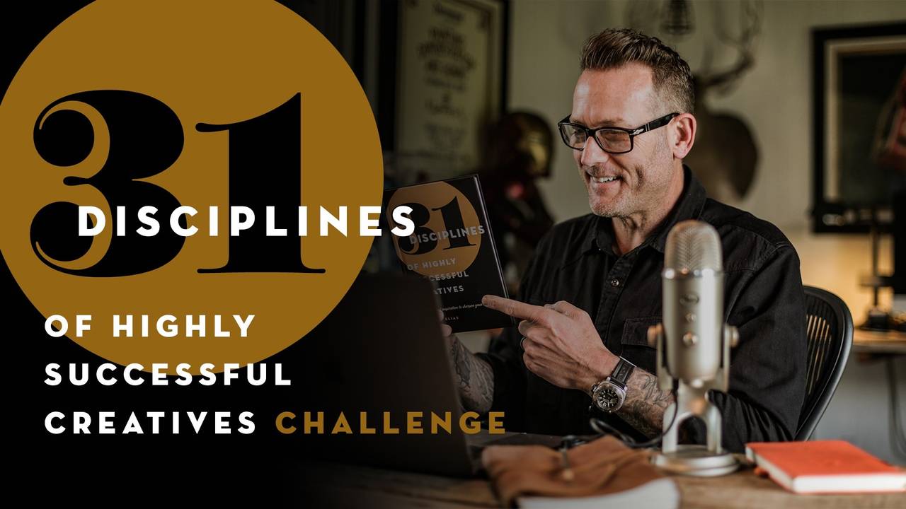 31 Disciplines of Highly Successful Creatives with Noah Elias