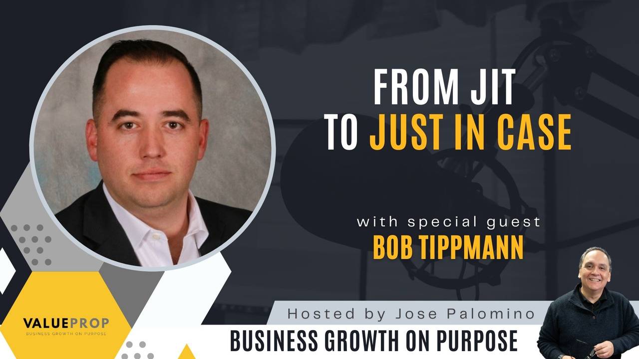 From JIT to Just in Case with Bob Tippmann