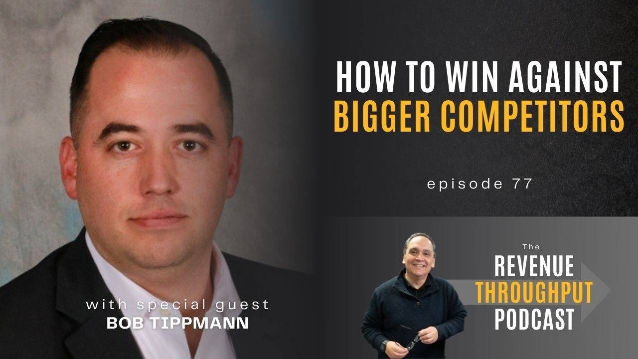 How to Win Against Bigger Competitors with Bob Tippmann