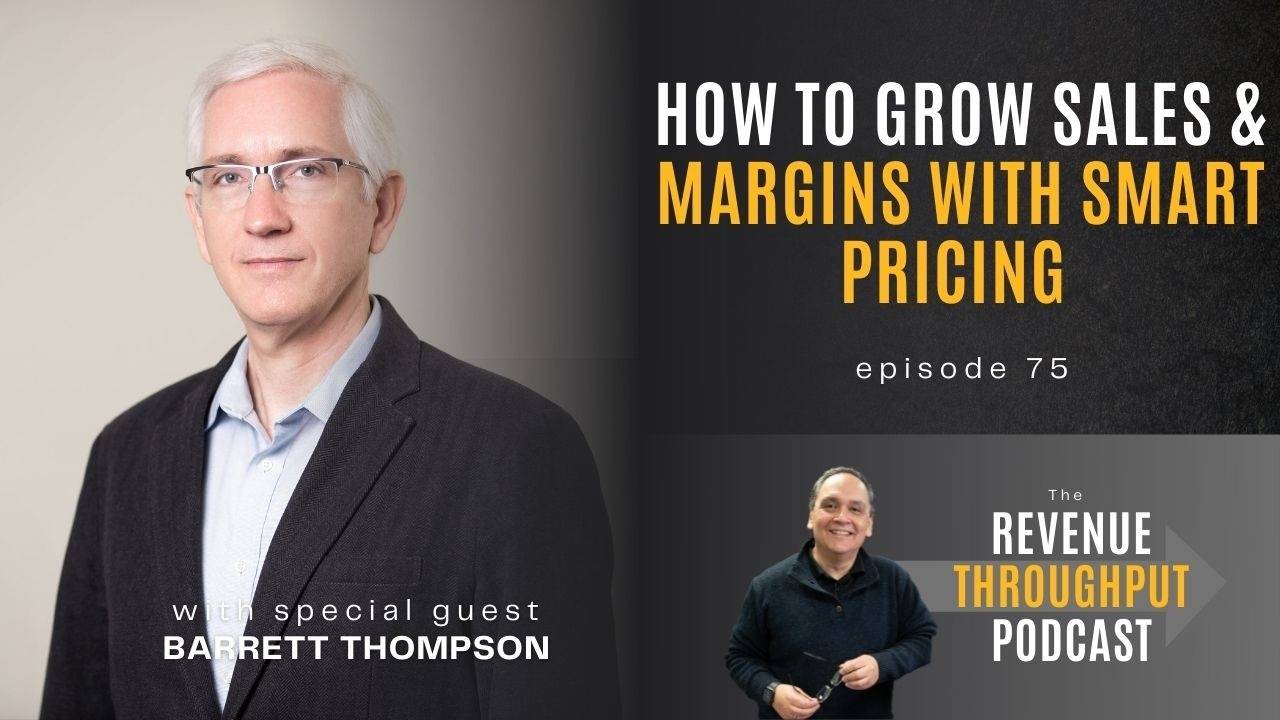 How to Grow Sales & Margins with Smart Pricing with Barrett Thompson