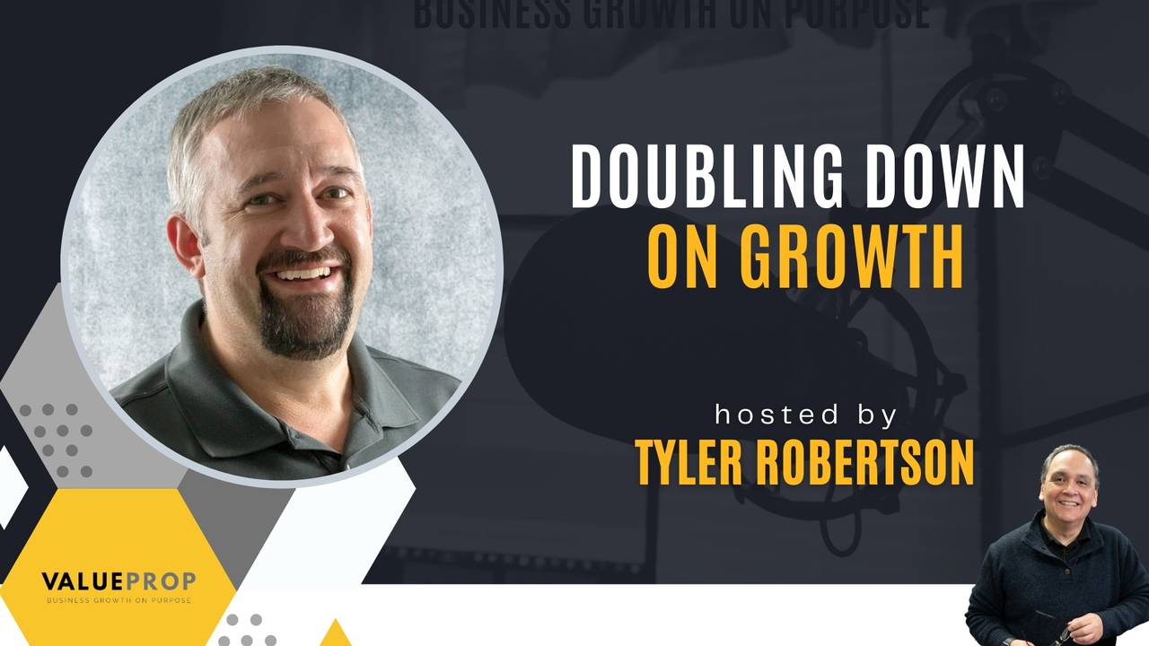 Doubling Down on Growth with Tyler Robertson