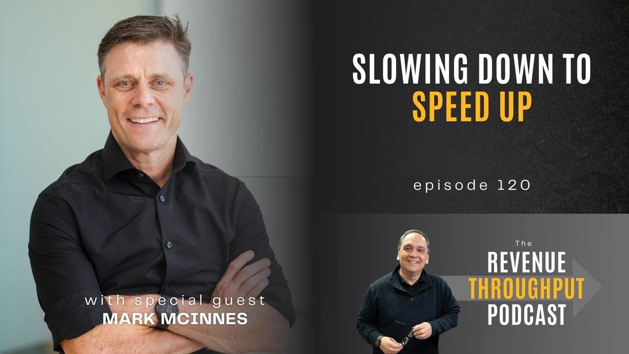 Slowing Down to Speed Up with Mark McInnes