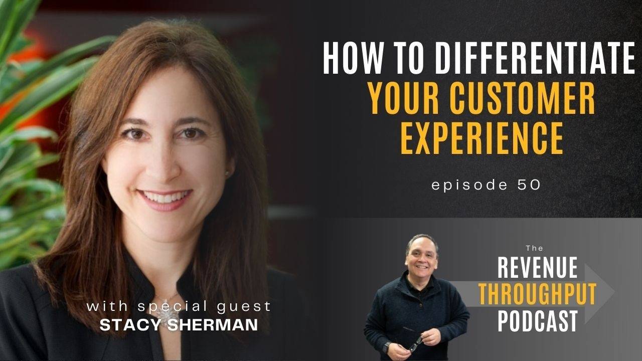 How to Differentiate Your Customer Experience with Stacy Sherman