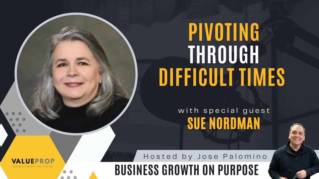 Pivoting Through Difficult Times with Sue Nordman