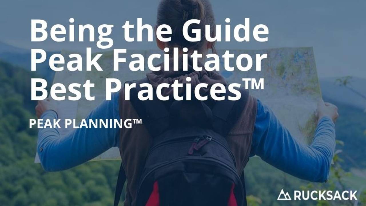 Being the Guide - Peak Facilitator Best Practices™