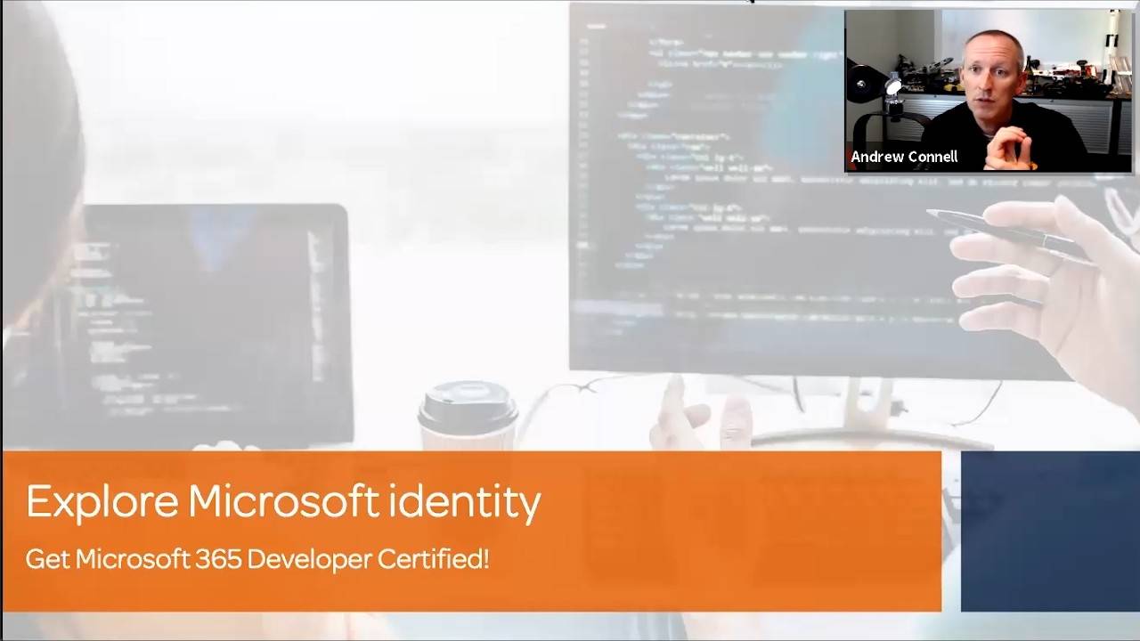 Webinar Recording | Get M365 Dev Certified! Explore Microsoft identity
