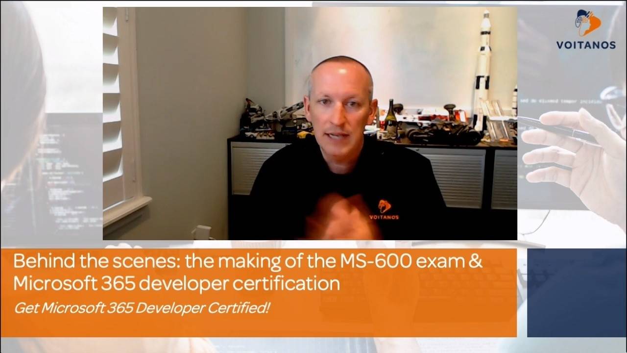 Making of Microsoft 365 Developer Associate Cert & exam (recording)