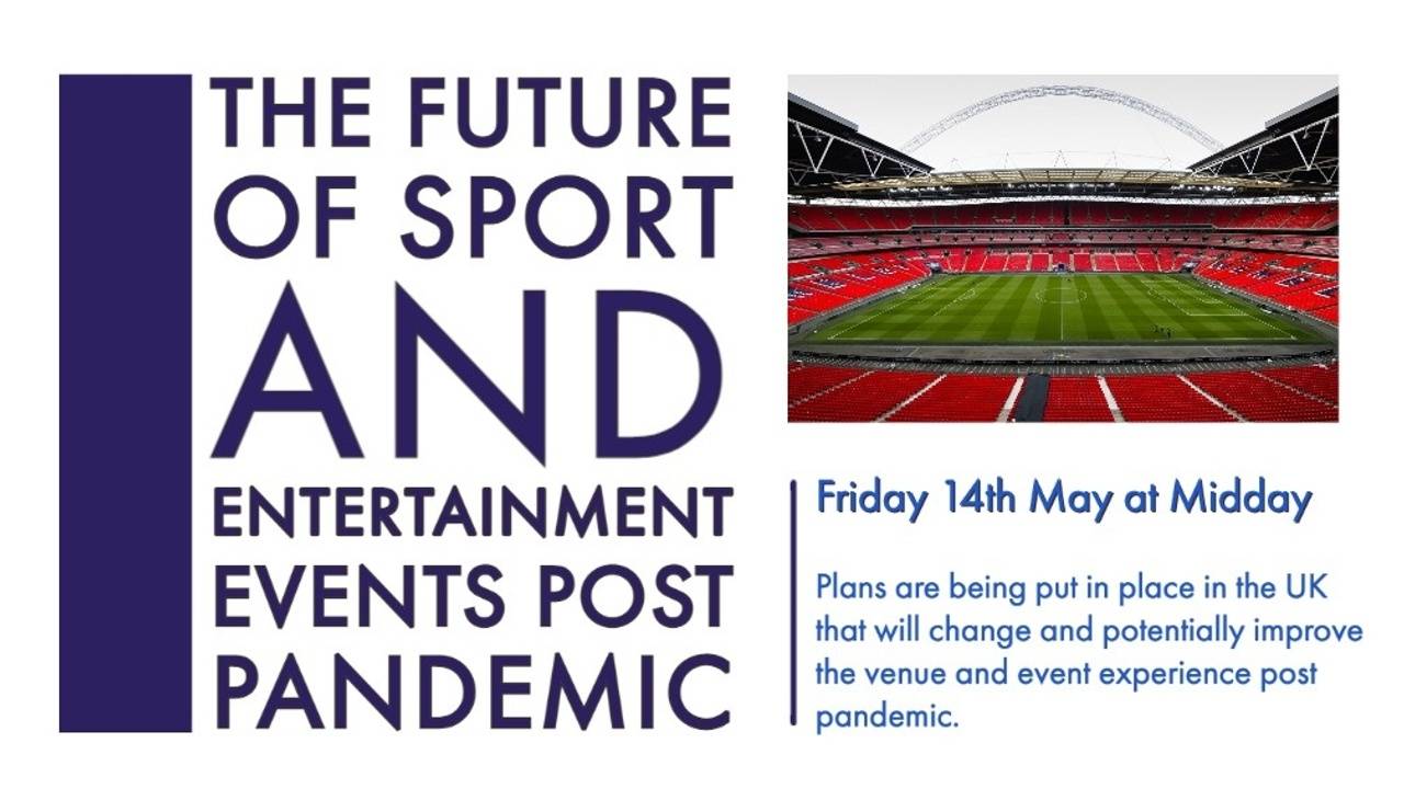 The Future of Sport and Entertainment Events Post Pandemic