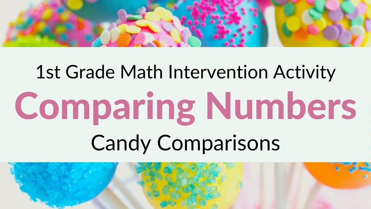 Candy Comparisons - Comparing Numbers (K.CC.C. 6 & K.CC.C.7)