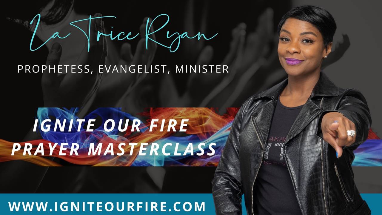 Ignite Our Fire-Prayer Masterclass