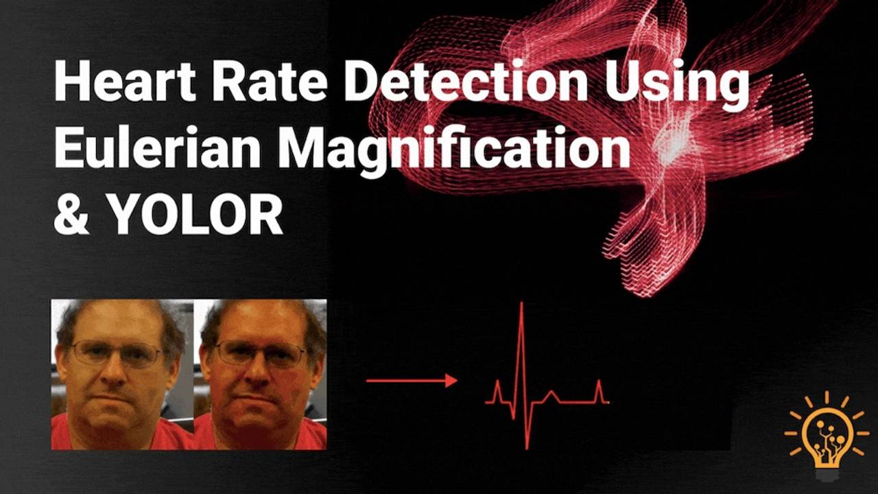Heart Rate Detection Using Eulerian Video Magnification & YOLOR