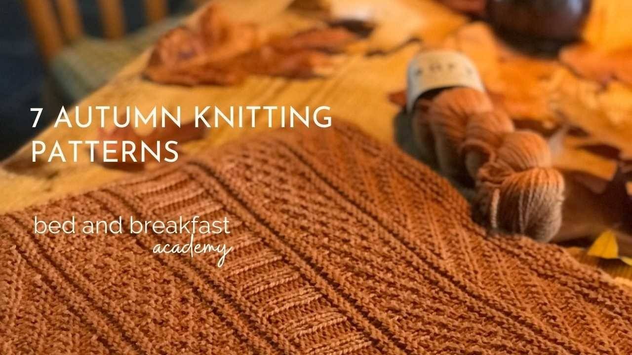 7 Autumn Knitting Patterns