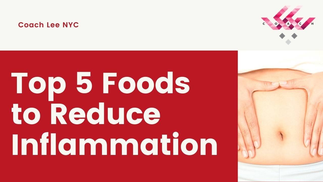Top 5 Foods to Reduce Inflammation