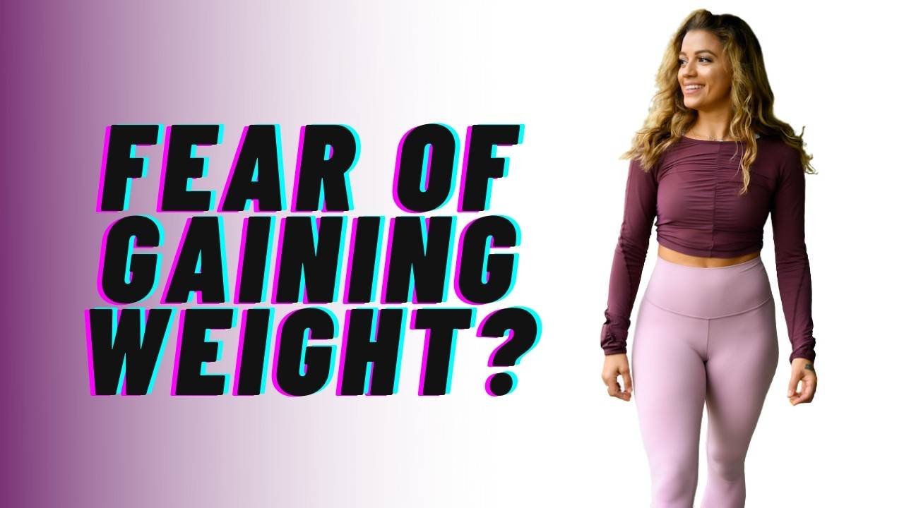Fear of Gaining Weight