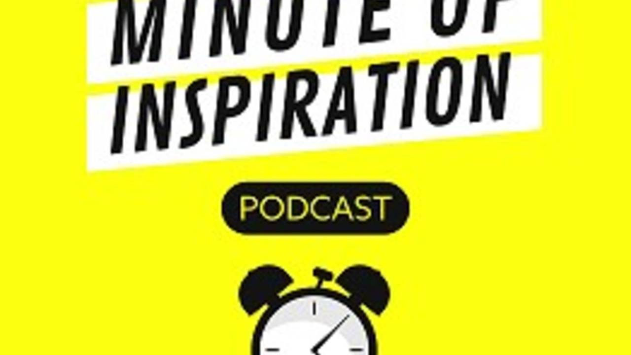 Good Morning Minute of Inspiration Podcast
