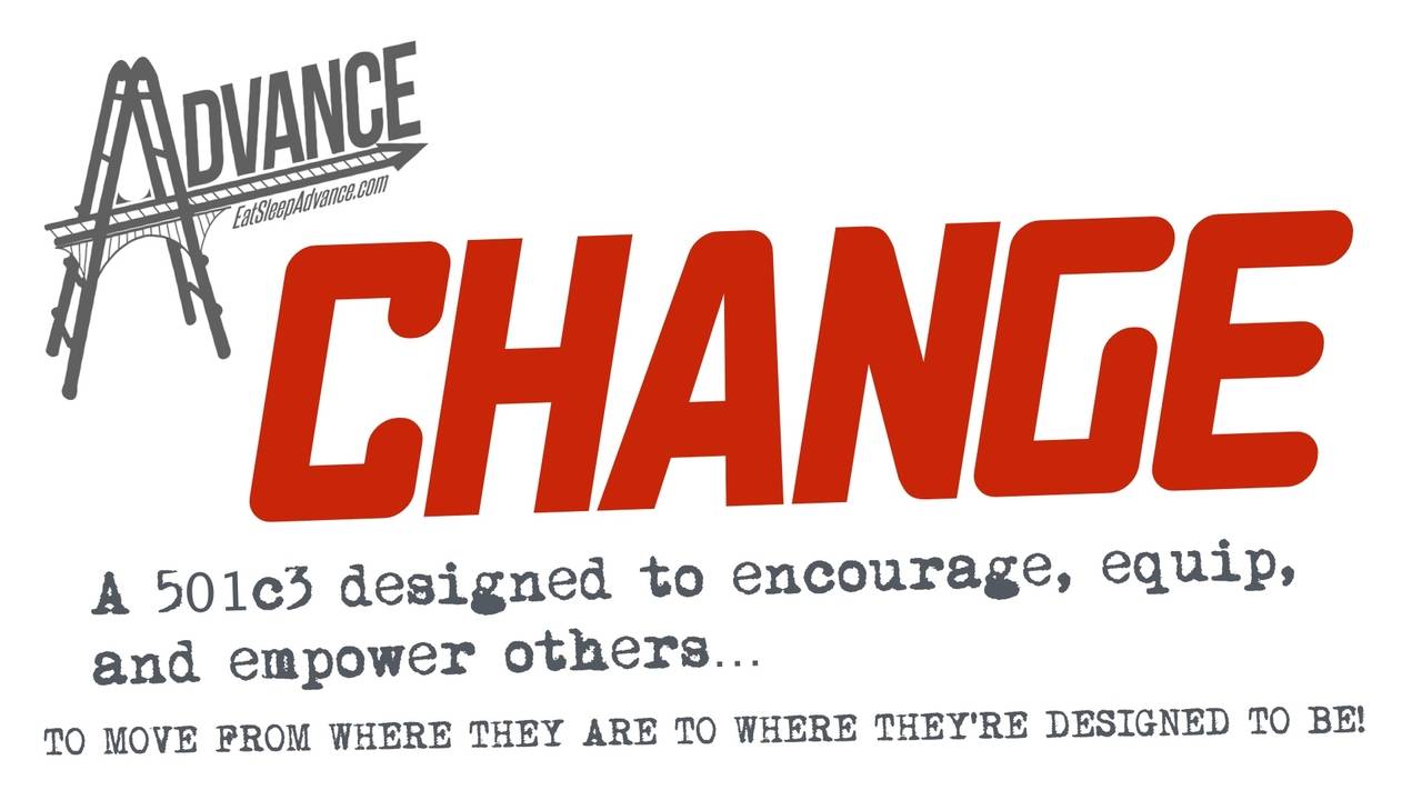 Advance >>> CHANGE >>> a 501c3