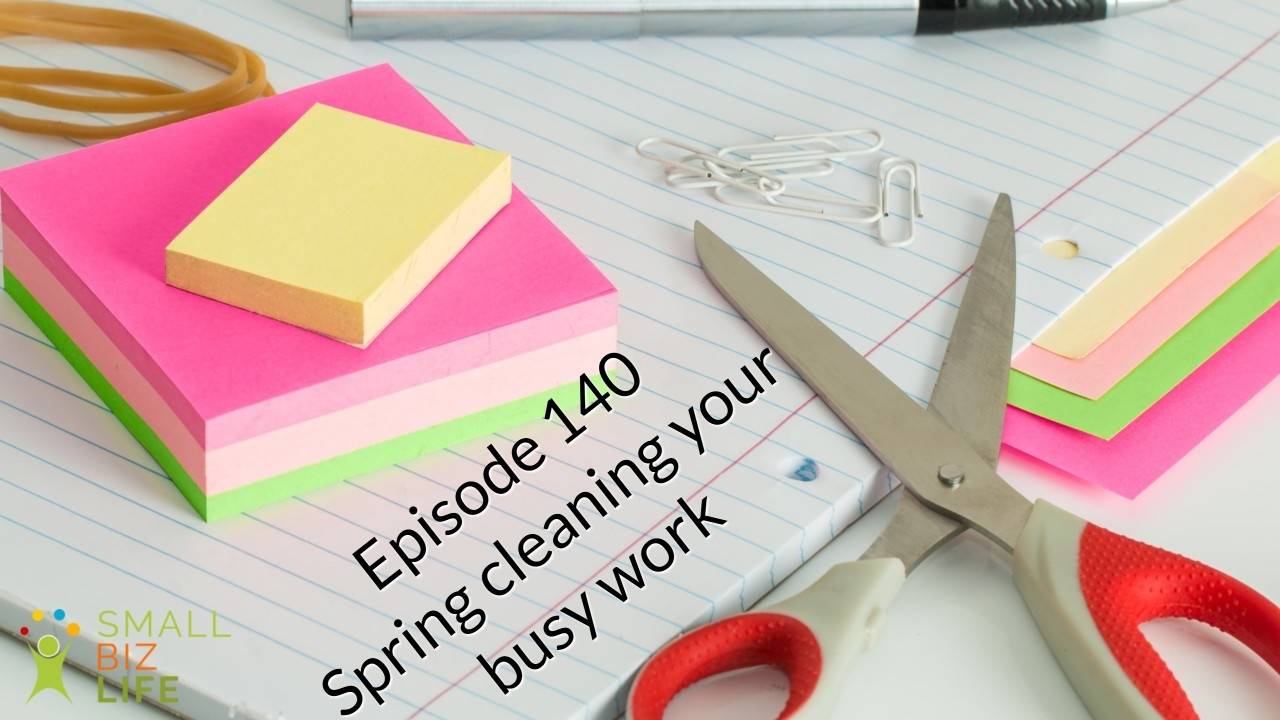 Spring cleaning your busy work