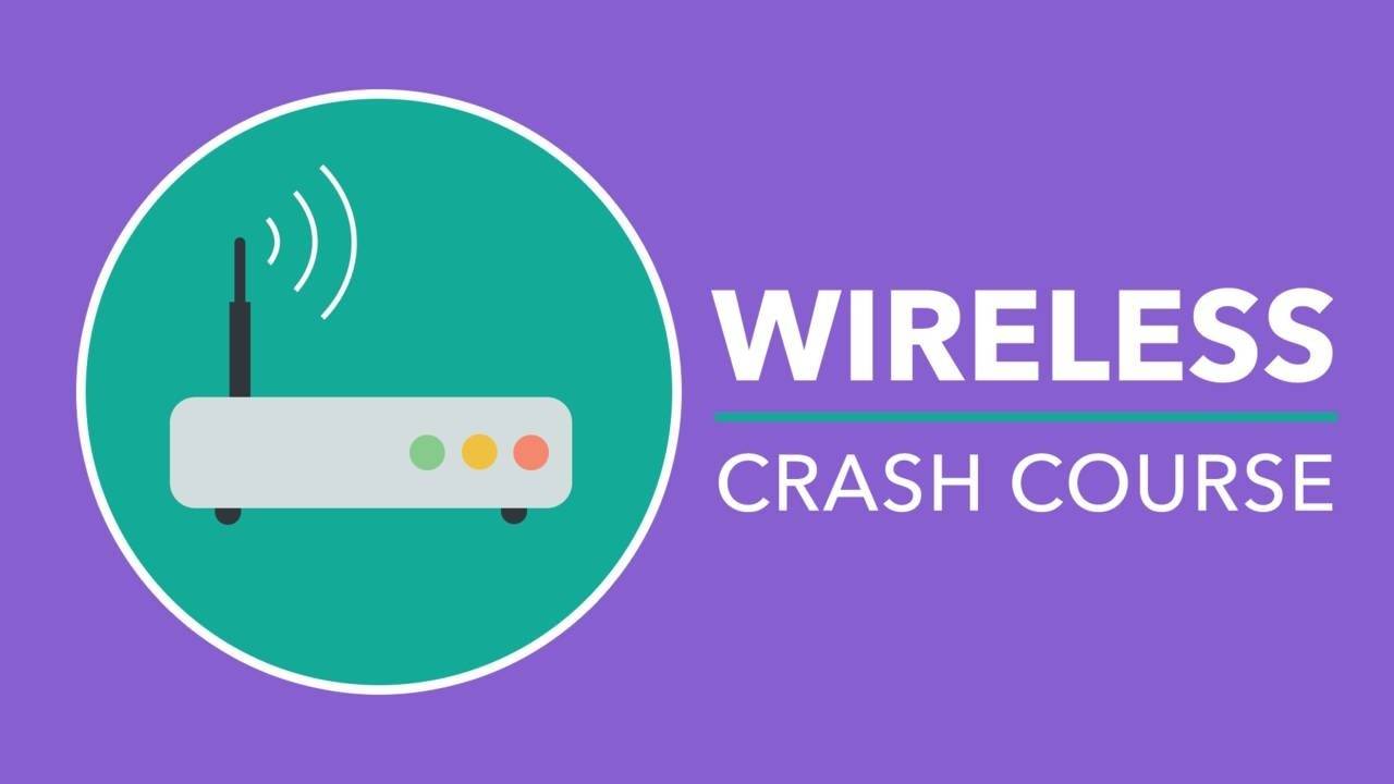 Wireless Crash Course