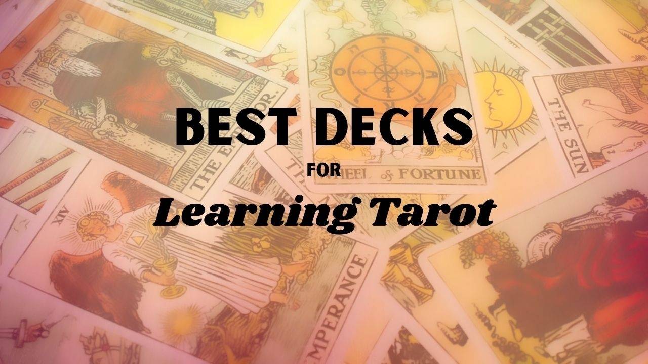 BEST DECKS for Learning Tarot