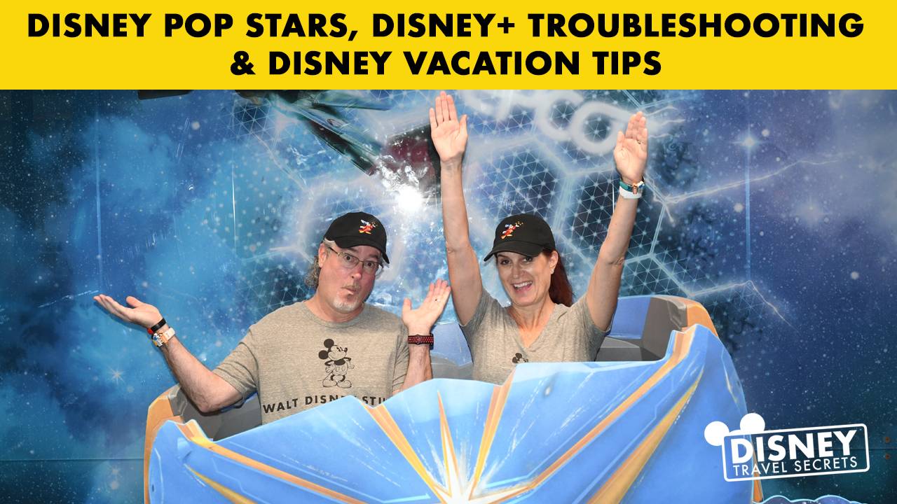 DTS Show #144 - Disney Pop Stars, Disney+ & Disney Vacation Tips