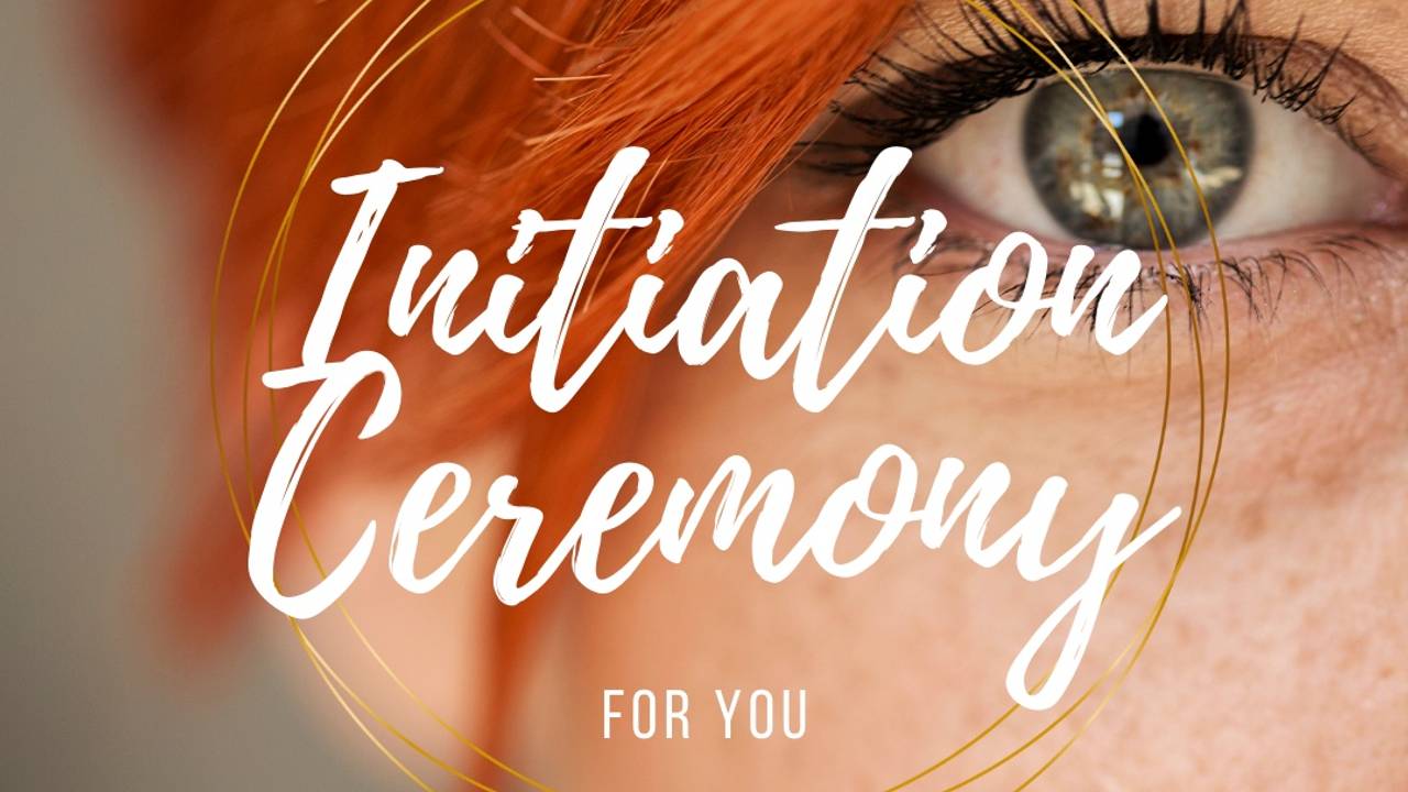 Personal Bespoke Initiation Ceremonies