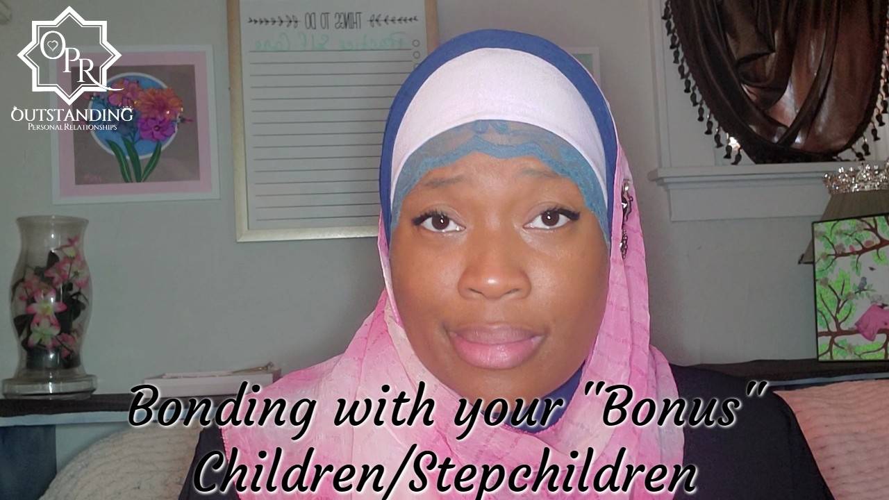 How Do You Bond with Bonus/Step Children?