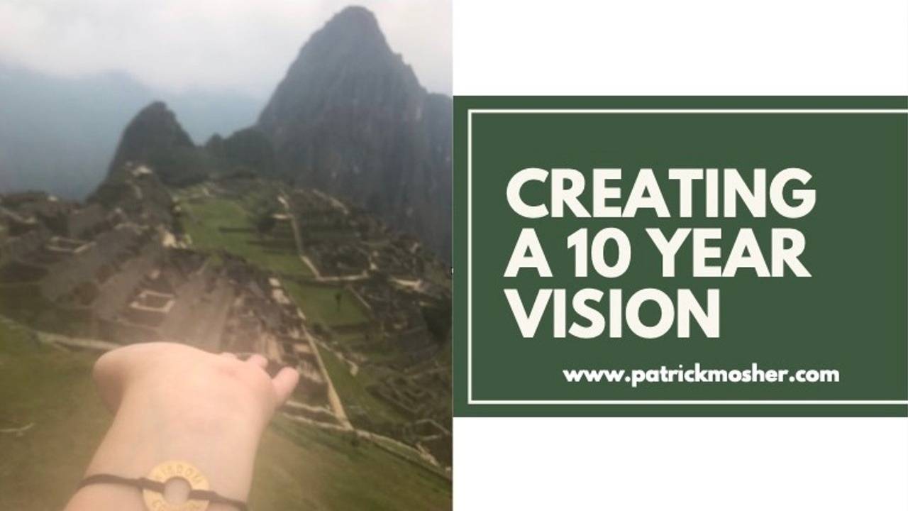 Creating a 10 Year Vision