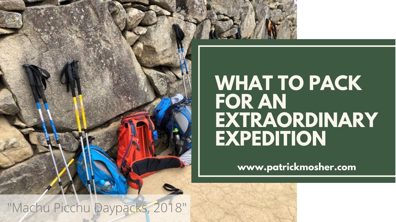 What to Pack for an Extraordinary Expedition