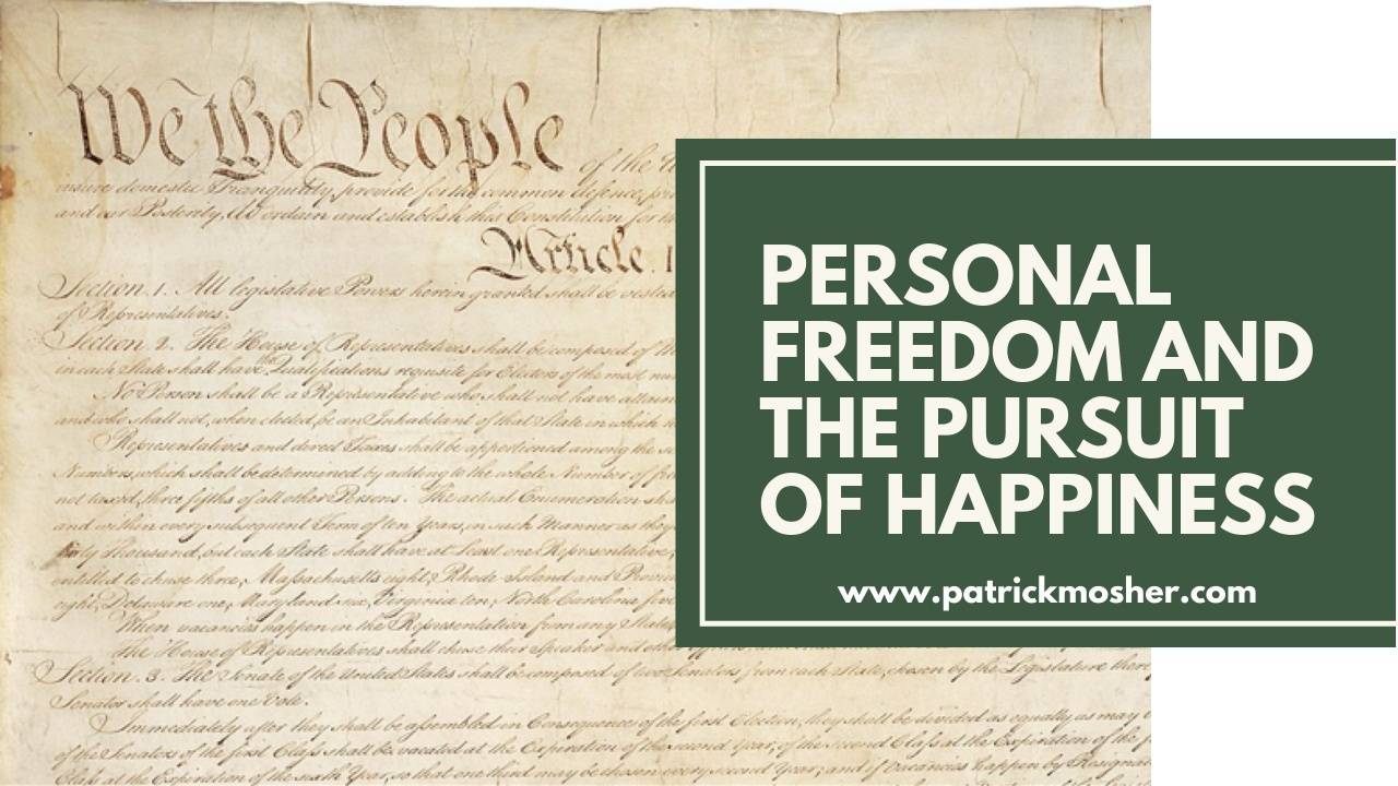 Personal Freedom and the Pursuit of Happiness