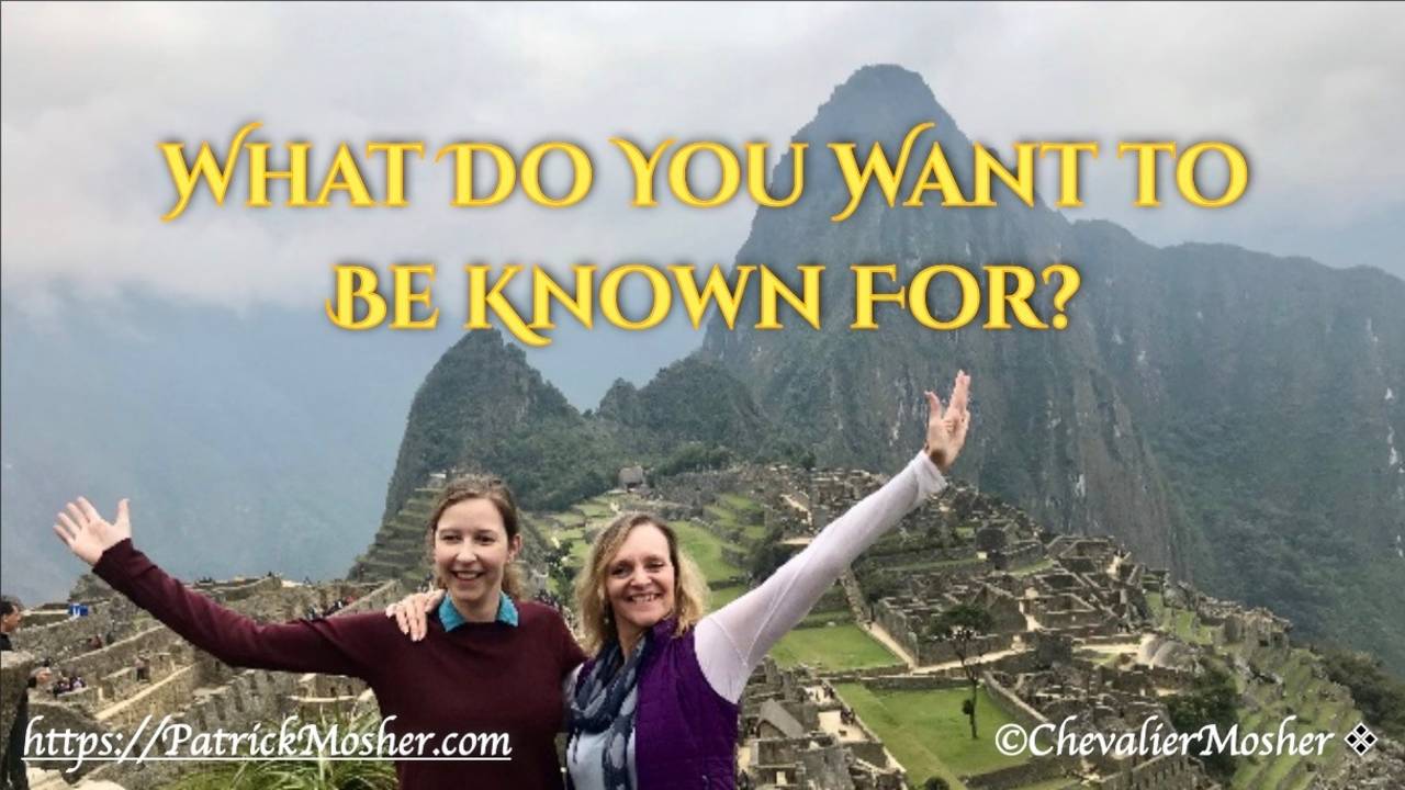 What Do You Want to Be Known For?