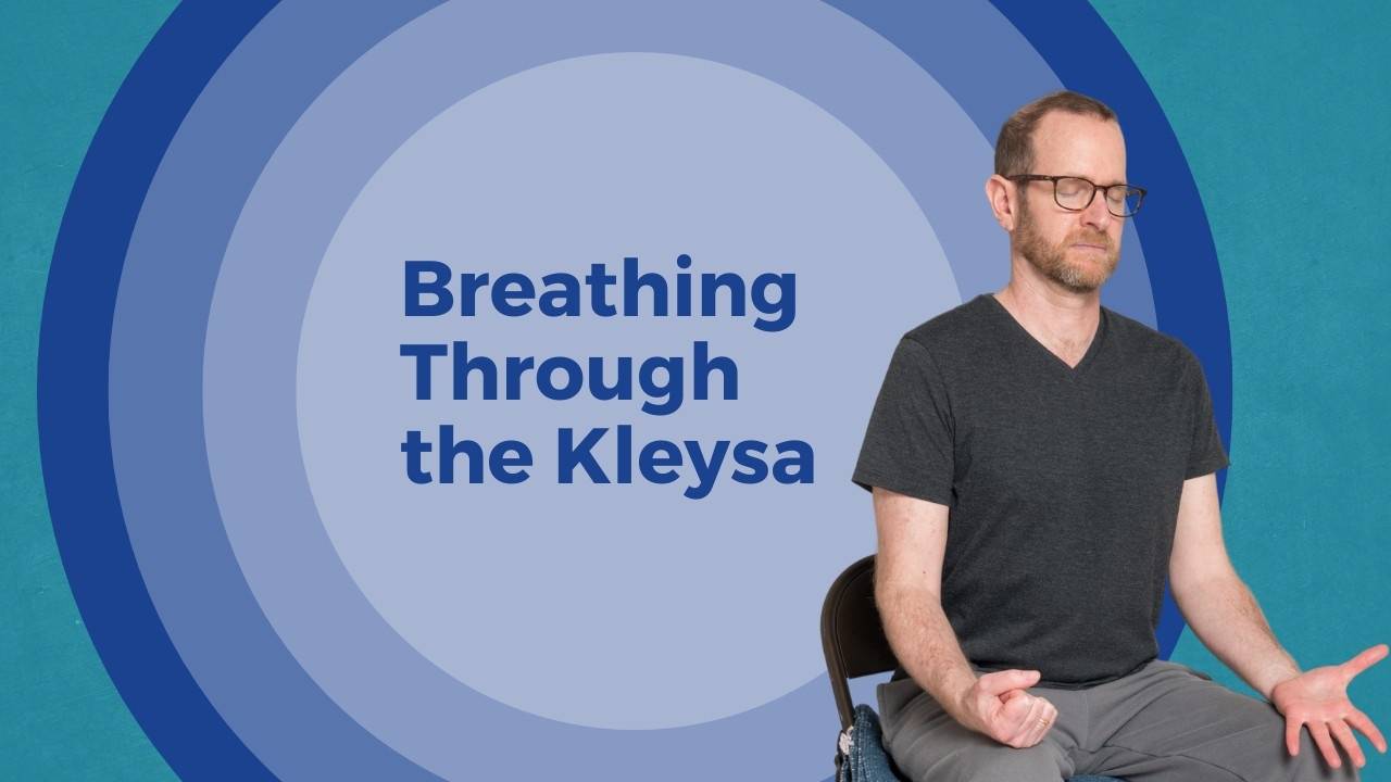 Breathing Through the Kleysa