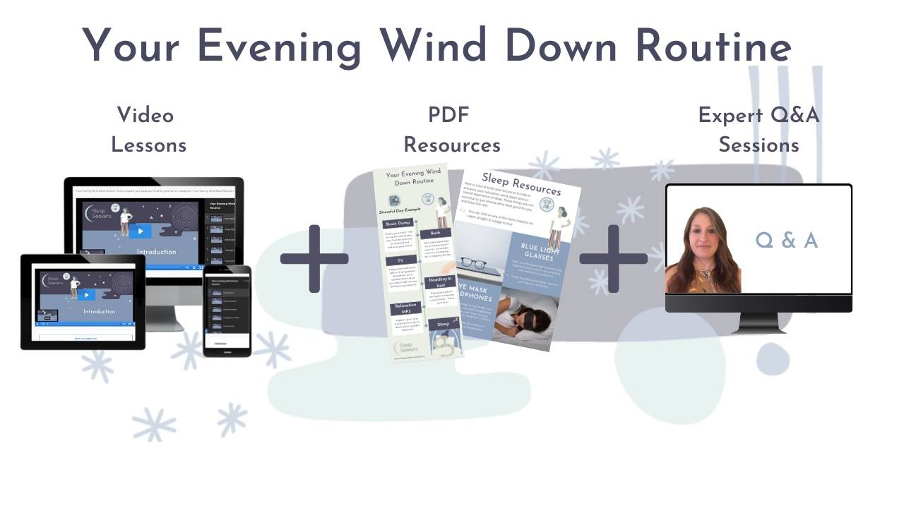 Create an evening wind down routine that sets you up for great sleep.