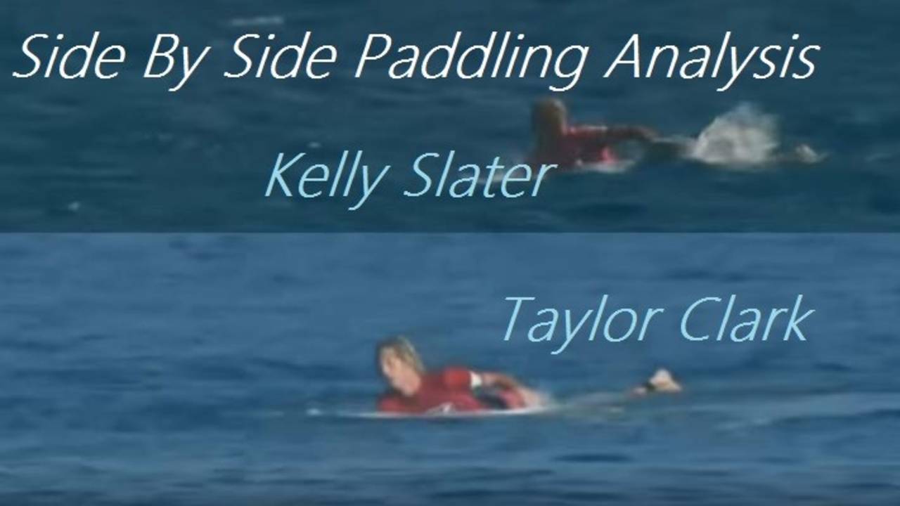 Side by Side Paddling Analysis - Kelly Slater and Taylor Clark