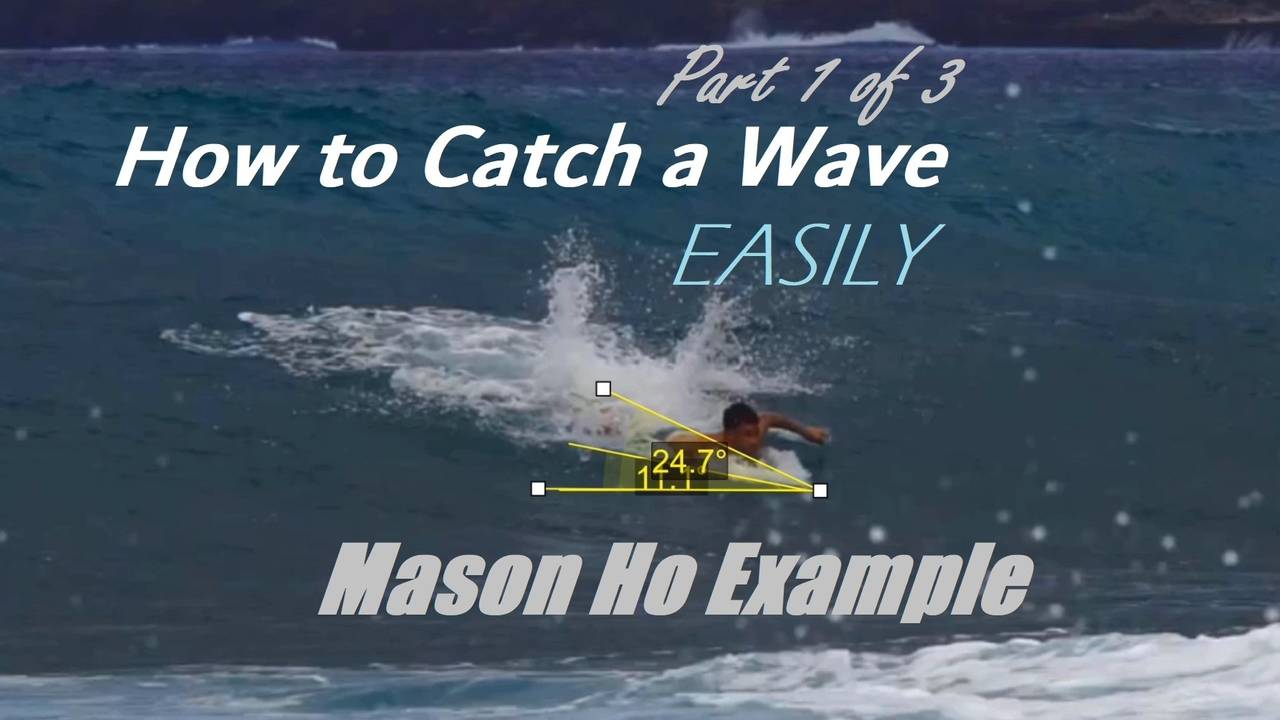 How To Catch Waves Easily - Part 1 Mason Ho