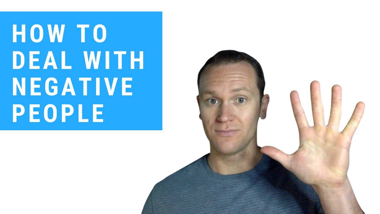 5 Steps To Deal With Negative People