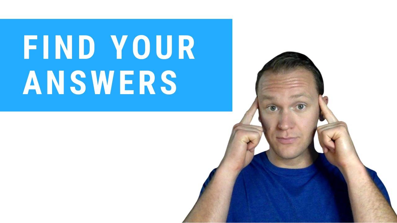 How To Find Your Answers