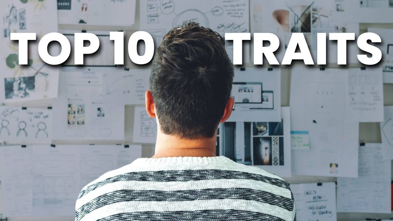 10 Traits Every Entrepreneur NEEDS To Be Successful