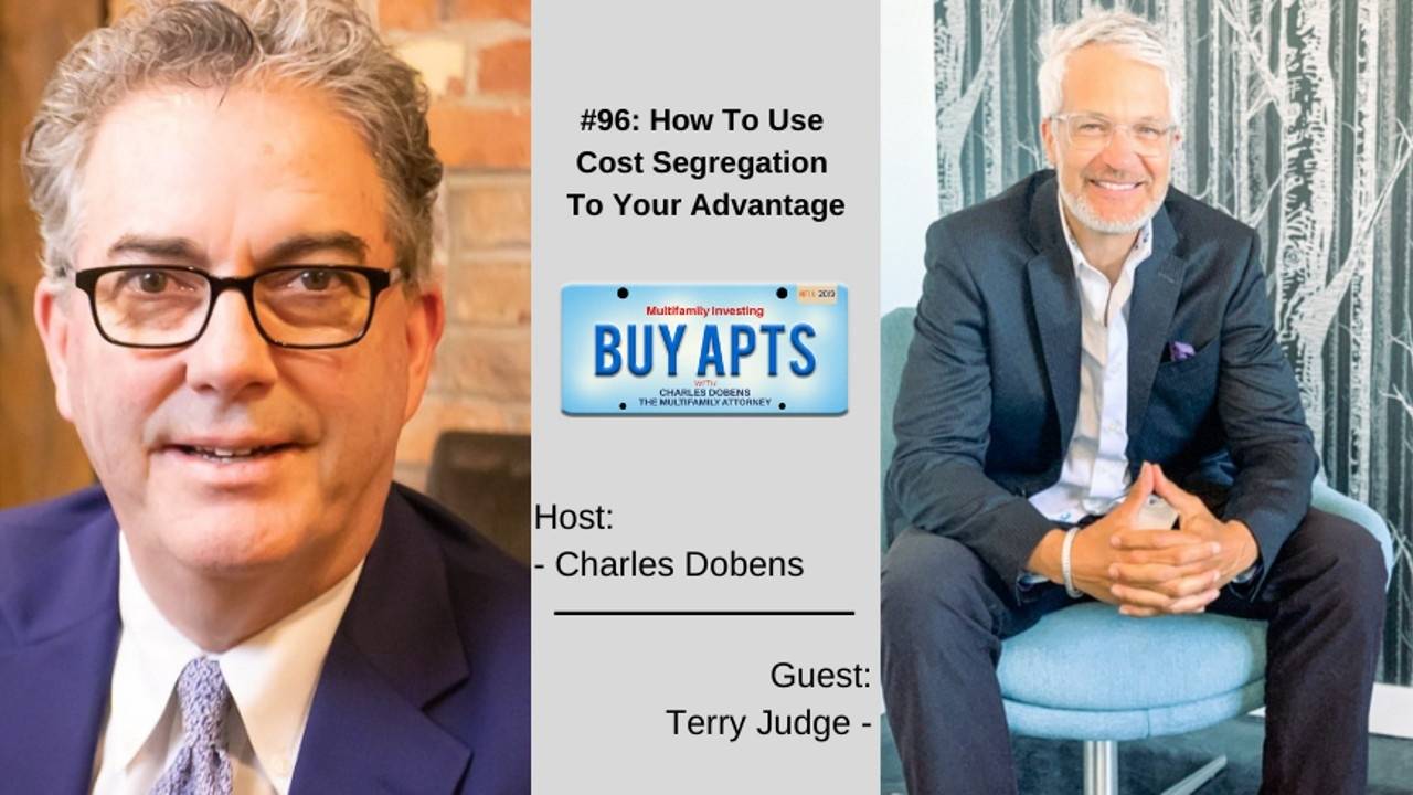 #96: How To Use Cost Segregation To Your Advantage with Terry Judge