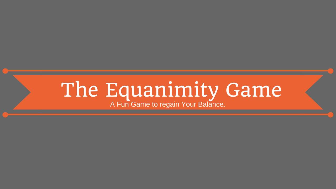 Equanimity Game