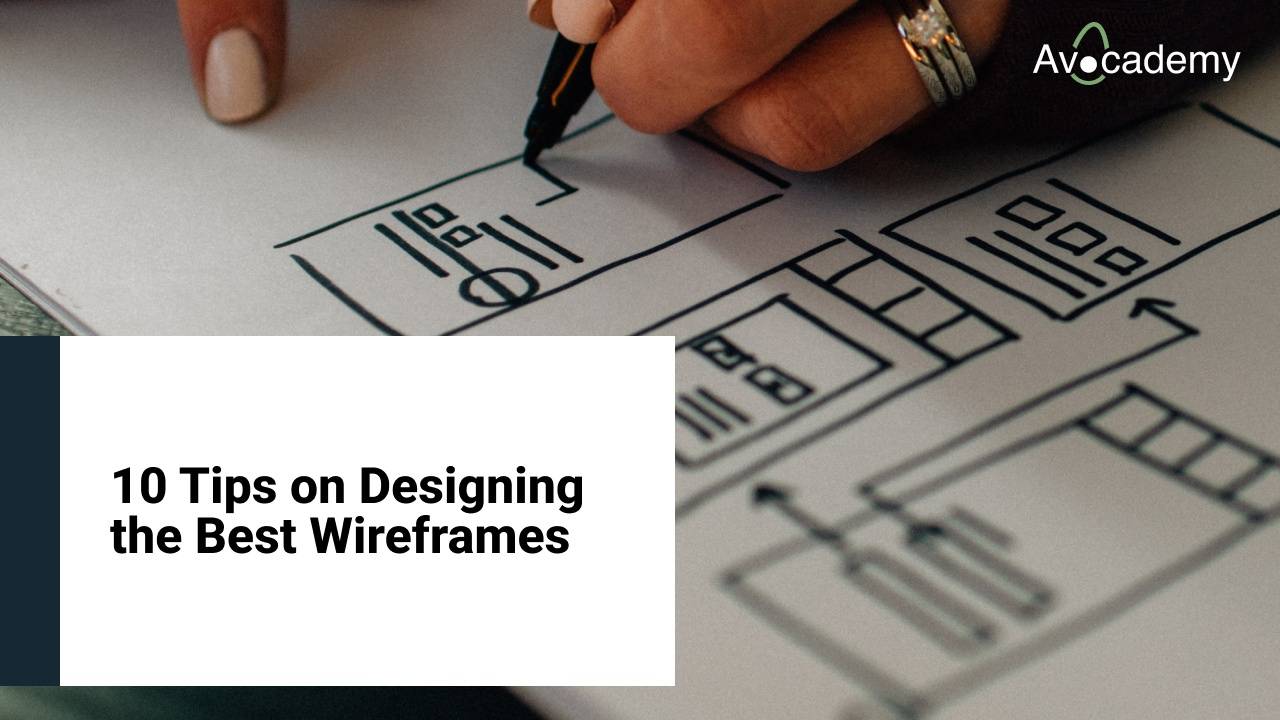 10 Tips on Designing the Best Wireframes