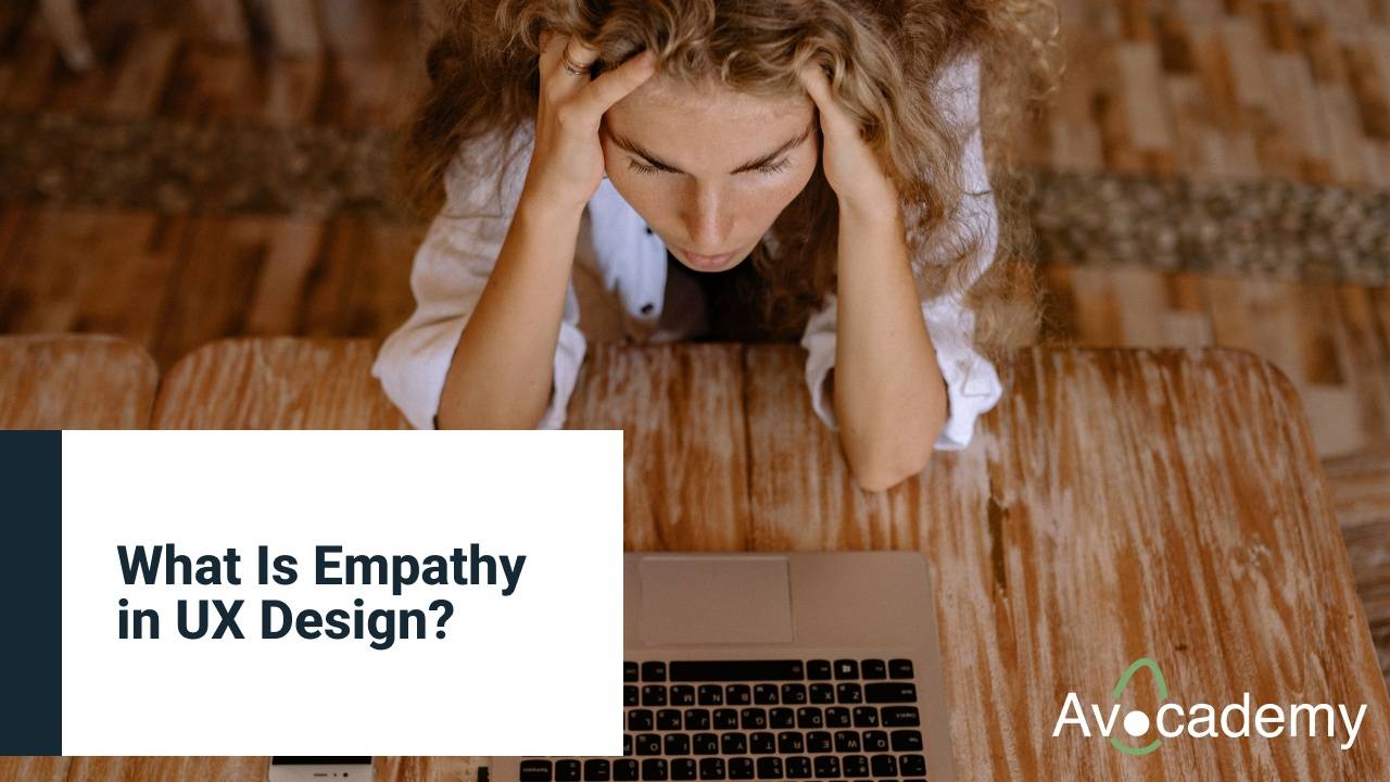 What Is Empathy in UX Design?