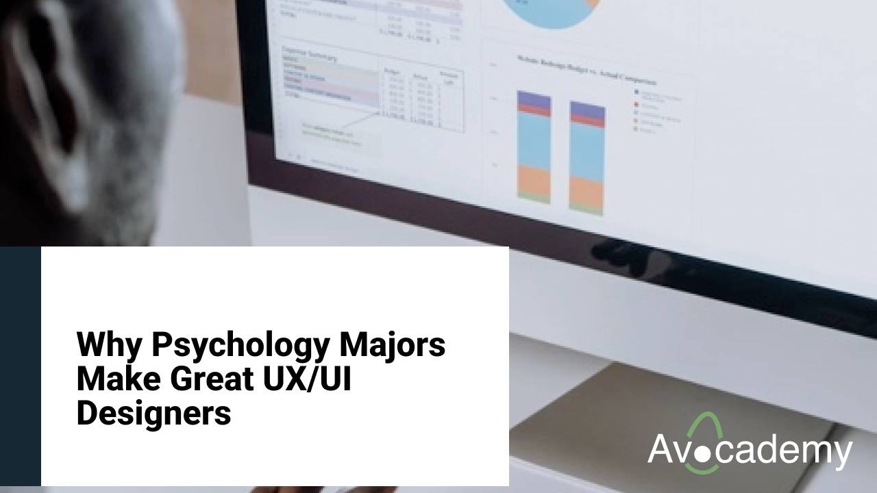 Why Psych Majors Make Great UX/UI Designers?