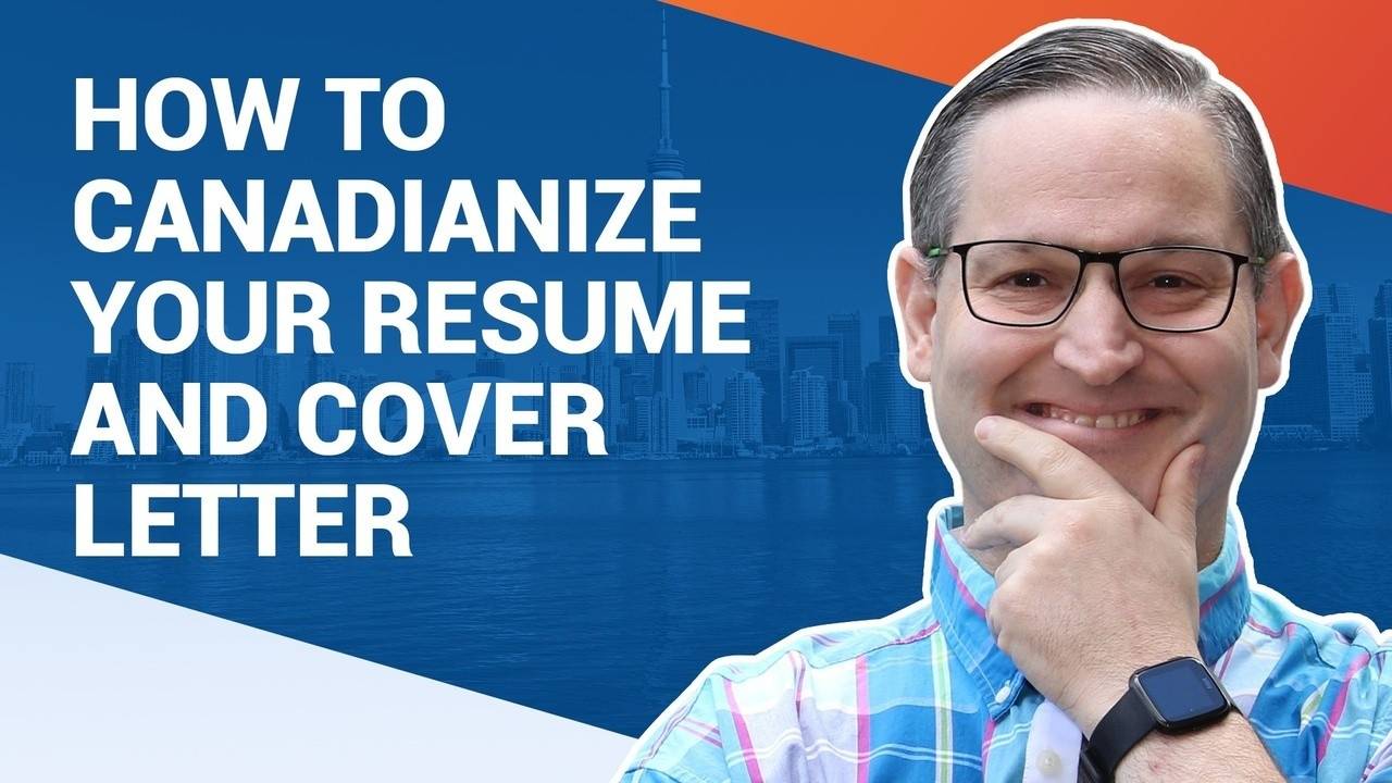 Why you Should Canadianize Your Resume and Cover Letter
