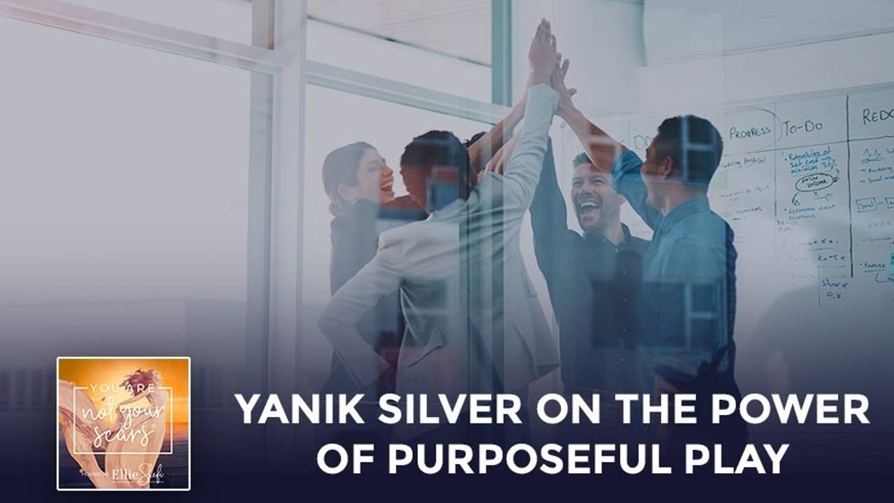Yanik Silver On The Power Of Purposeful Play
