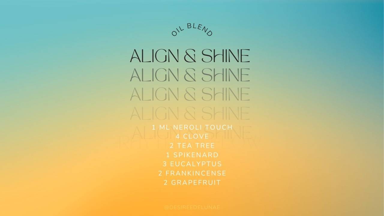 Align & Shine Blend ♦ Desiree de Lunae